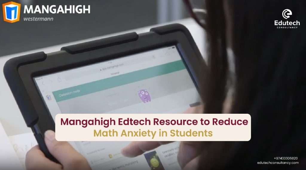 Mangahigh EdTech Resource to Reduce Math Anxiety in Students - Edutech Consultancy