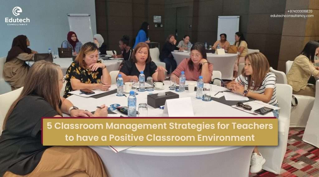 5 Classroom Management Strategies for Teachers to have a Positive Classroom Environment ...